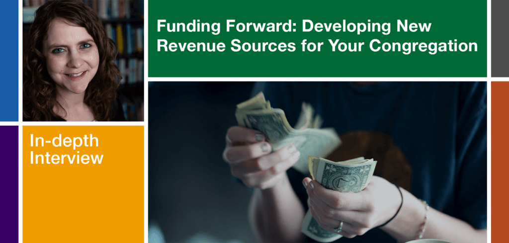 Funding Forward: Developing New Revenue Sources for Your Congregation ...