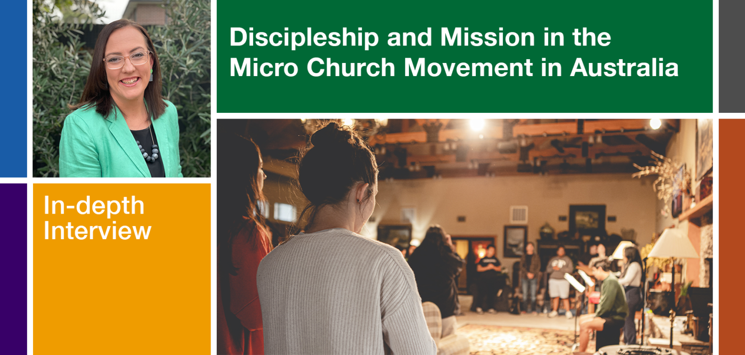 Discipleship and Mission in the Micro Church Movement in Australia: An ...