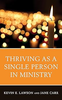 7 Strategies to Thrive as a Single Person in Ministry - Lewis Center ...