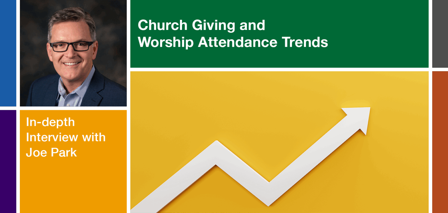 Church Giving and Worship Attendance Trends: An In-depth Interview with ...